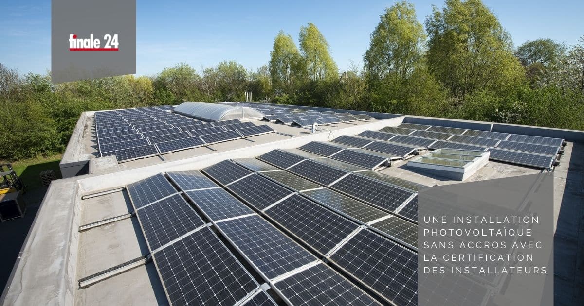 Installateur photovoltaïque certifié pour un placement de qualité